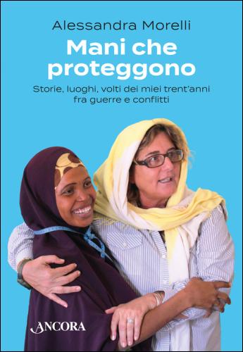 Mani che proteggono (Alessandra Morelli, Àncora, 2022)